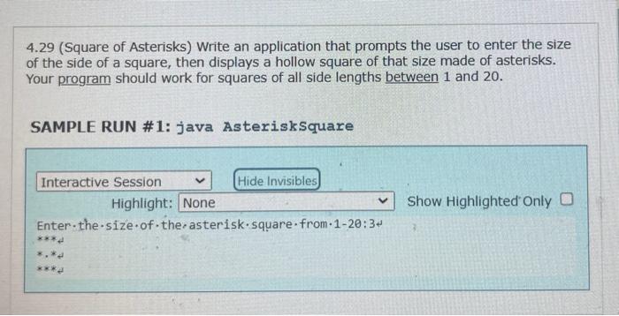 Solved 4.29 (Square of Asterisks) Write an application that | Chegg.com