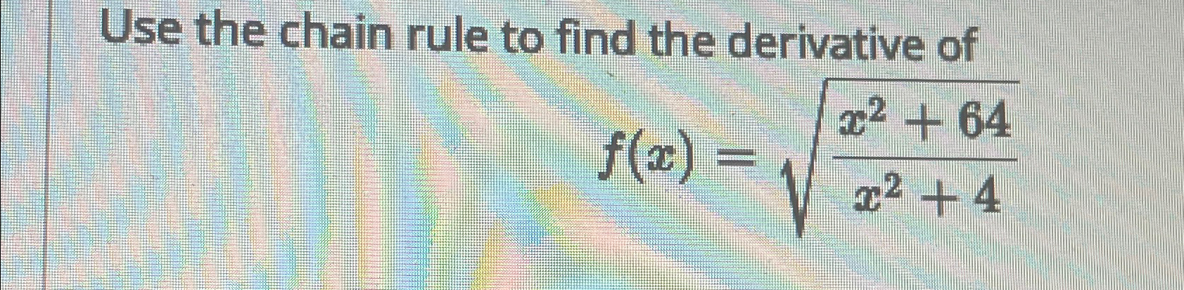Solved Use the chain rule to find the derivative | Chegg.com