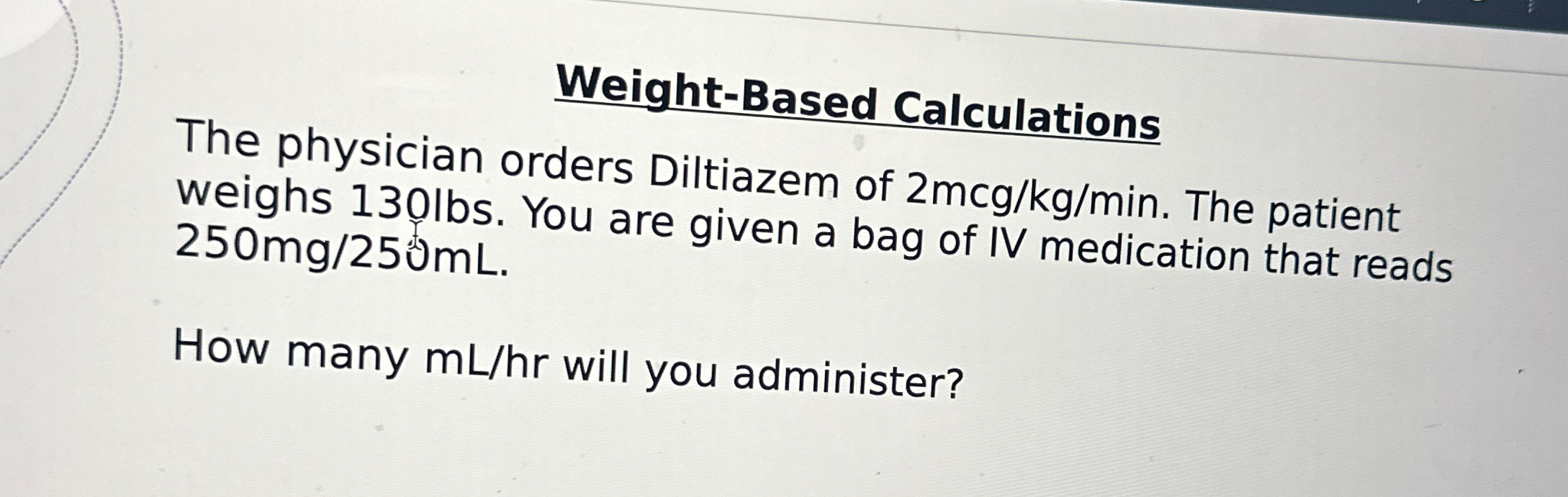 Solved Weight-Based CalculationsThe physician orders | Chegg.com
