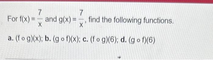 Solved For f(x)=x7 and g(x)=x7, find the following | Chegg.com