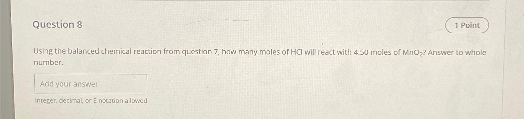 Solved Question 8 ﻿Using the balanced chemical reaction | Chegg.com