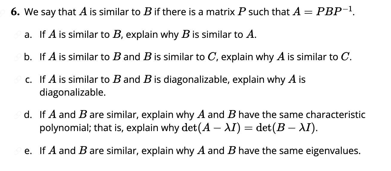Solved We say that A ﻿is similar to B ﻿if there is a matrix | Chegg.com