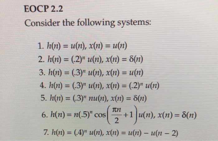 Solved EOCP 2.2 Consider the following systems: 1. hn) = | Chegg.com