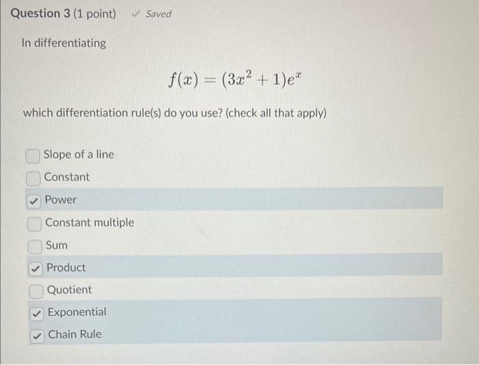 Solved In differentiating f(x)=(3x2+1)ex which | Chegg.com