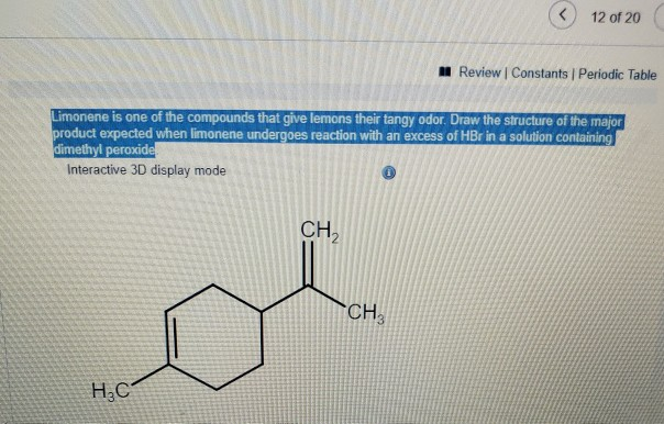 Solved 12 of 20 Review Constants Periodic Table Limonene is | Chegg.com