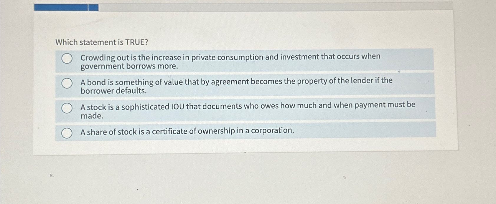 Solved Which statement is TRUE?Crowding out is the increase | Chegg.com