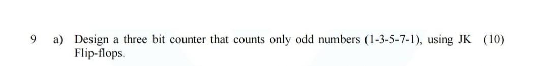 a) Design a three bit counter that counts only odd | Chegg.com