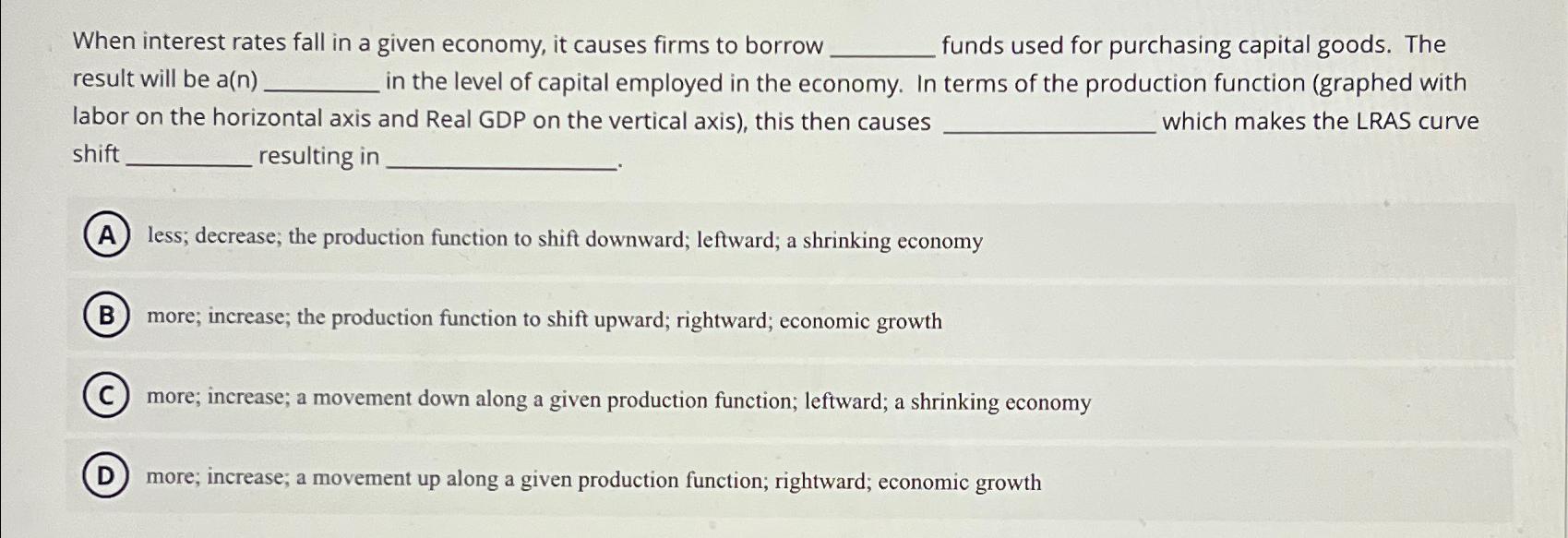 Solved When interest rates fall in a given economy, it | Chegg.com