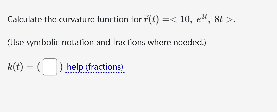Solved Calculate the curvature function for | Chegg.com