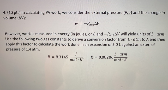 Solved 4. (10 pts) In calculating PV work, we consider the | Chegg.com