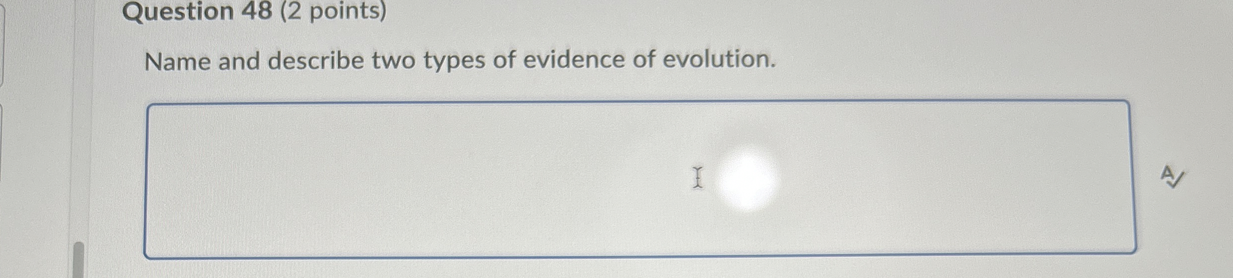 Solved Question 48 (2 ﻿points)Name and describe two types of | Chegg.com