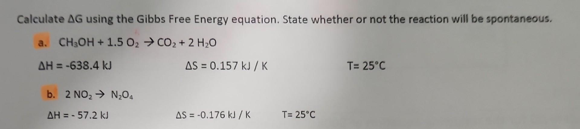Solved Calculate ΔG using the Gibbs Free Energy equation. | Chegg.com