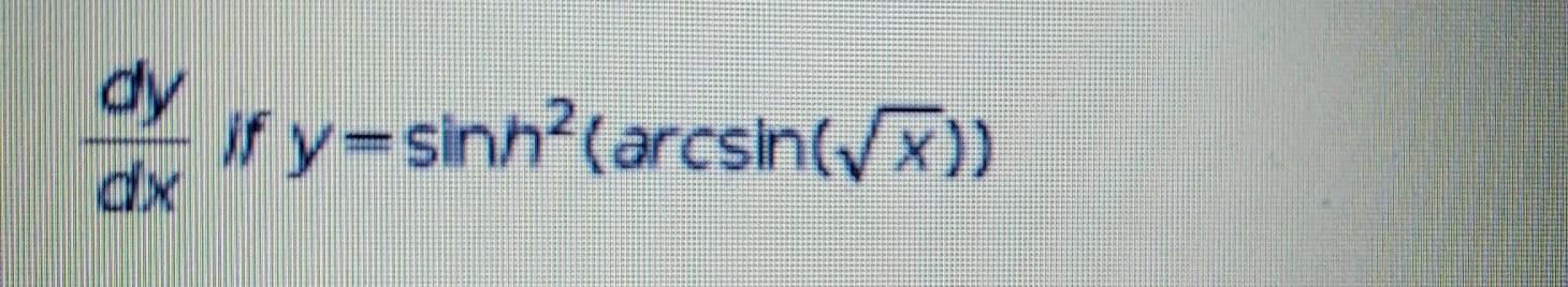 Solved dy if y=sinn?(arcsin(y)) x dx | Chegg.com