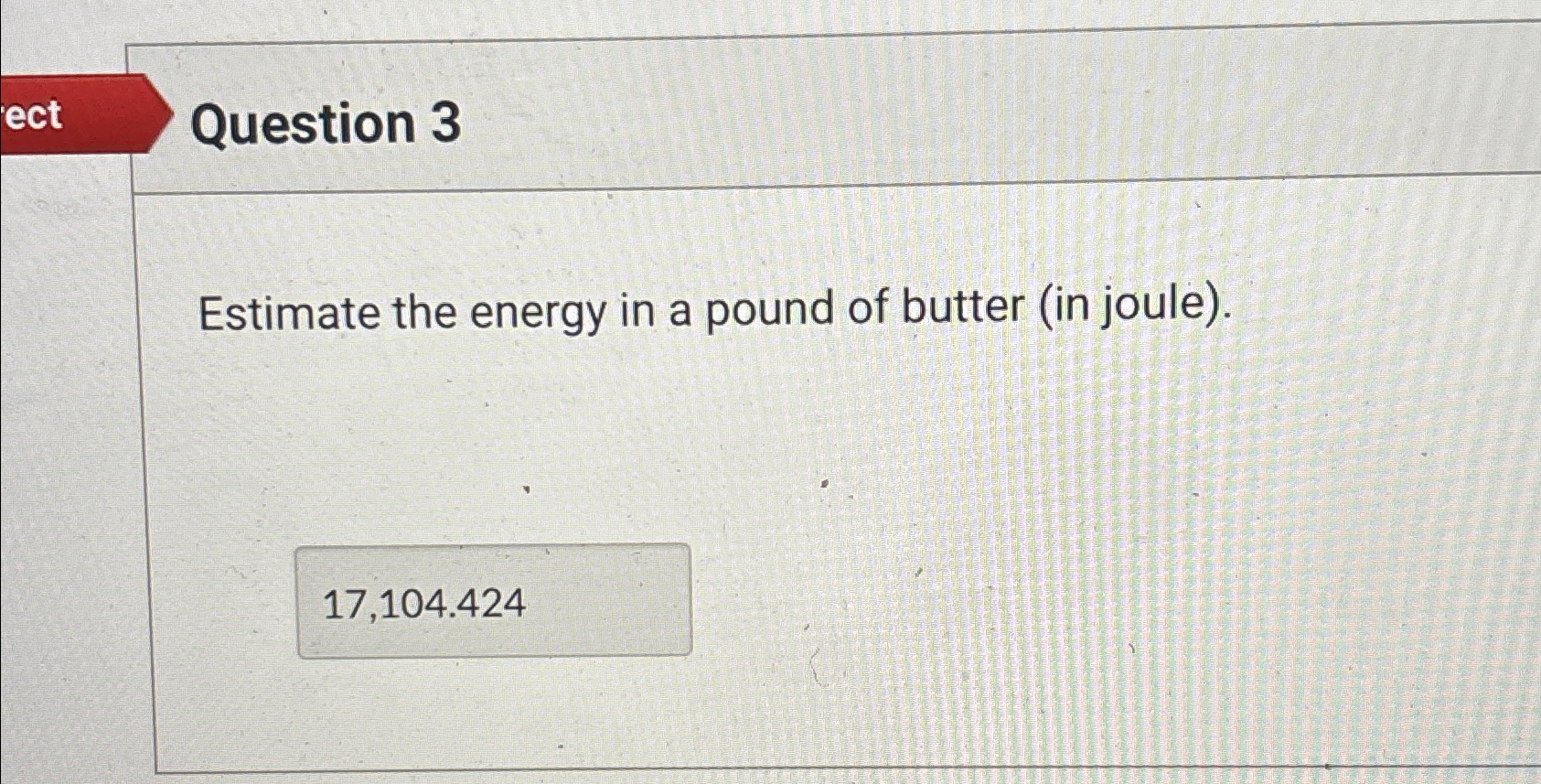 Solved Question 3Estimate the energy in a pound of butter | Chegg.com