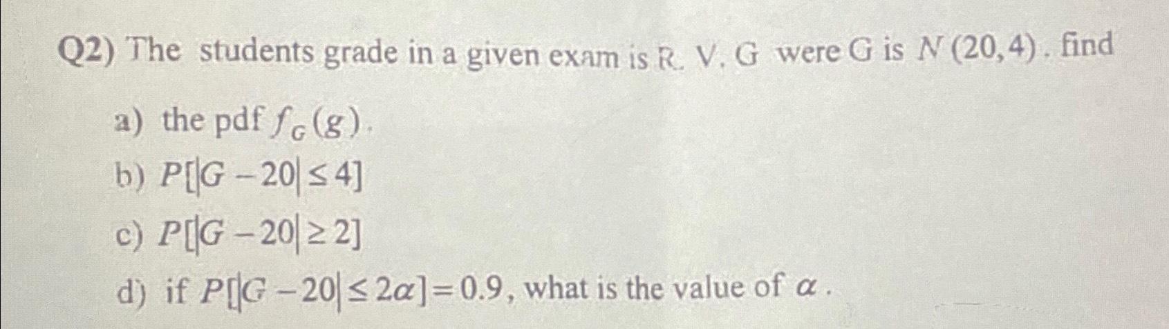 Solved show steps in every soultion.Q2) ﻿The students grade | Chegg.com