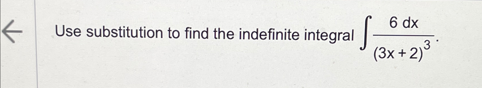 Solved Use substitution to find the indefinite integral | Chegg.com