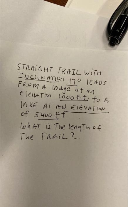 Solved STRAIGHT TRAIL WITH INCIINATION 17∘ LEADS From a | Chegg.com