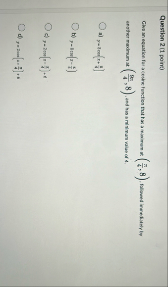 Solved Question 2 (1 ﻿point)Give an equation for a cosine | Chegg.com