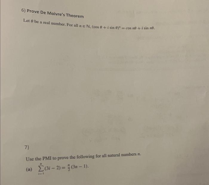 Solved 6) Prove De Moivre's Theorem Let θ be a real number. | Chegg.com