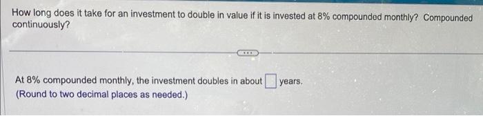 Solved How long does it take for an investment to double in | Chegg.com