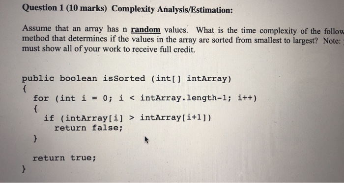 Solved Question 1 (10 marks) Complexity Analysis/Estimation: | Chegg.com Solved Question 1 (10 marks) Complexity Analysis/Estimation: | Chegg.com