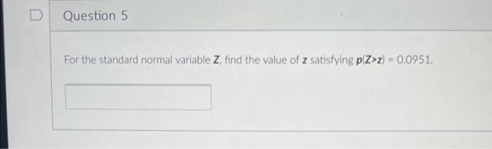 Solved For the standard normal variable Z, find the value of | Chegg.com