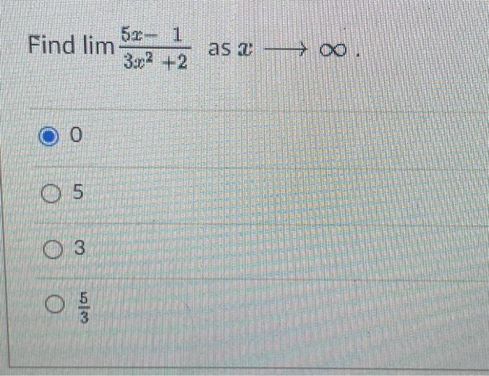 Solved Find lim 5-2 1 +2 00 O 5 O 3 01/15 as →→ 00. | Chegg.com
