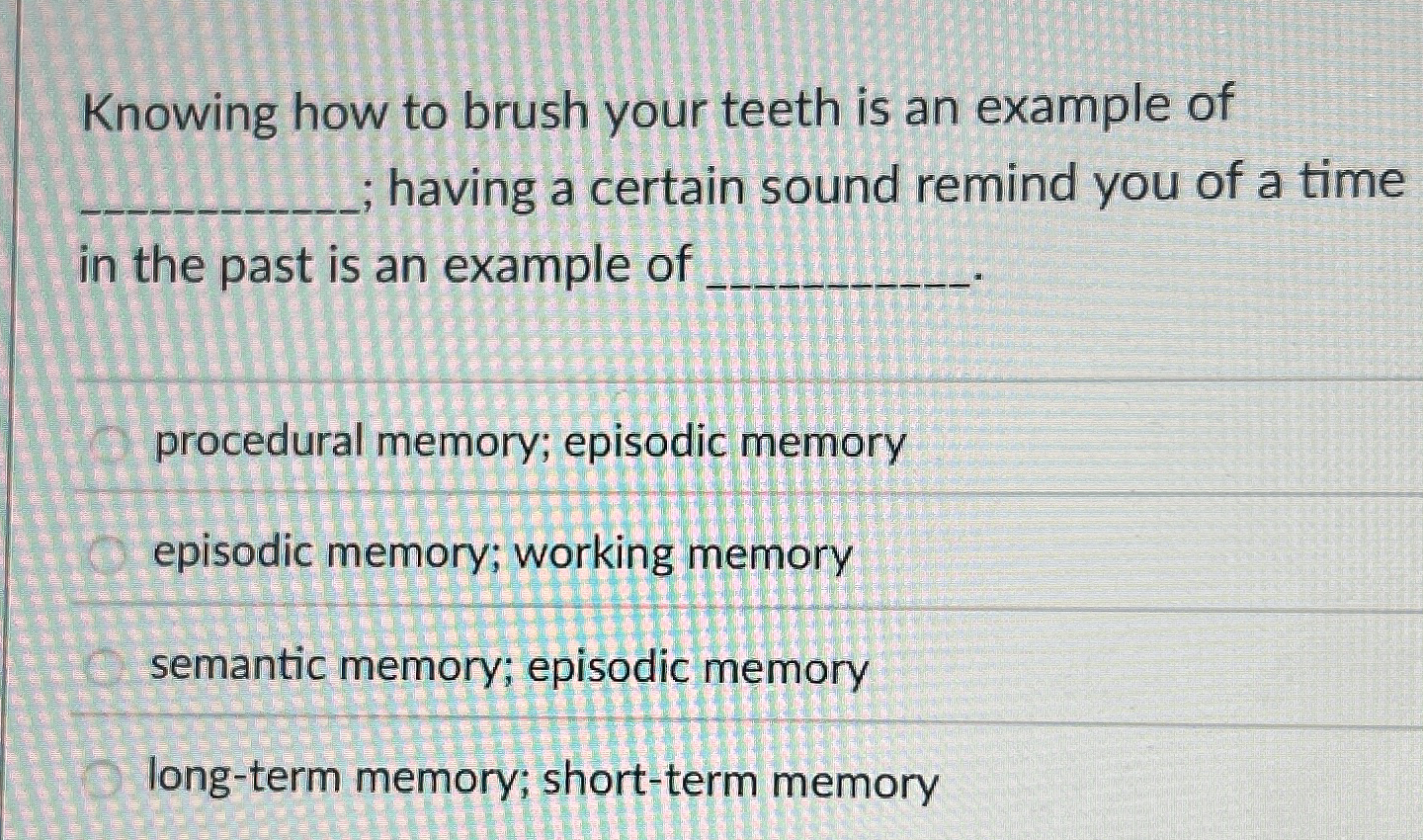 Solved Knowing how to brush your teeth is an example of | Chegg.com