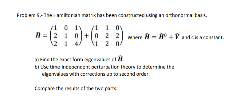 Solved Problem 9.- The Hamiltonian matrix has been | Chegg.com