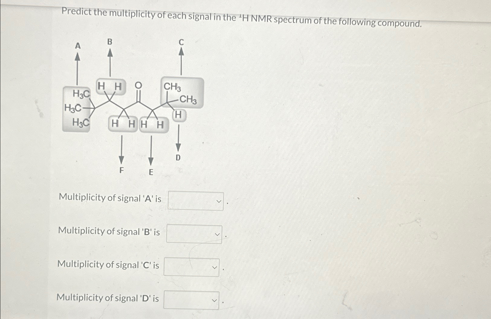 Solved Predict the multiplicity of each signal in the ?1H | Chegg.com