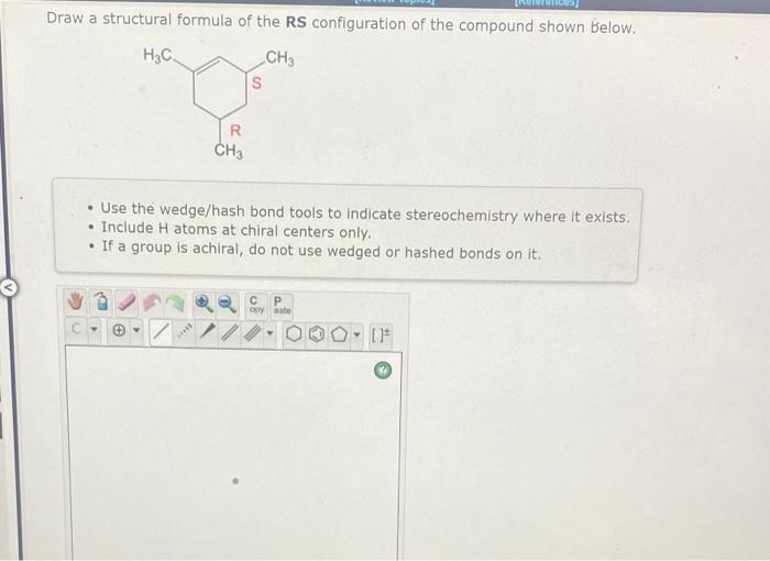 Solved Draw a structural formula of the RS configuration of | Chegg.com