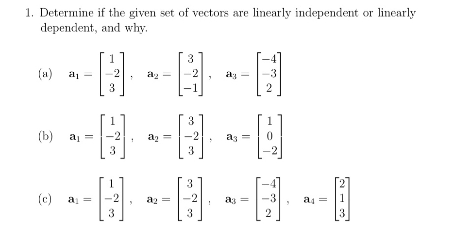 Solved Determine if the given set of vectors are linearly | Chegg.com