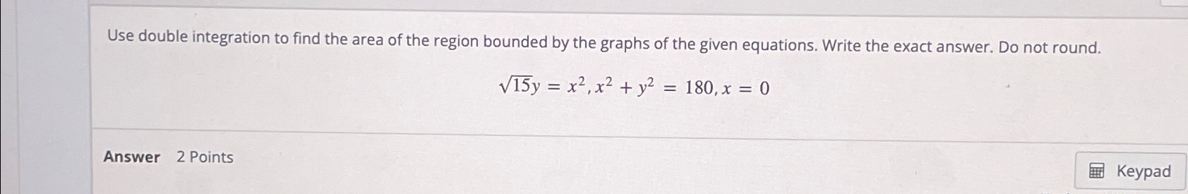 Solved Use double integration to find the area of the region | Chegg.com