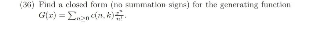 Solved 36 Find A Closed Form No Summation Signs For The