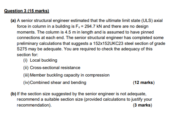 Solved Question 3 (15 ﻿marks)(a) ﻿A senior structural | Chegg.com