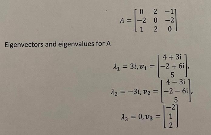 Solved A=⎣⎡0−21202−1−20⎦⎤ Eigenvectors and eigenvalues for A | Chegg.com