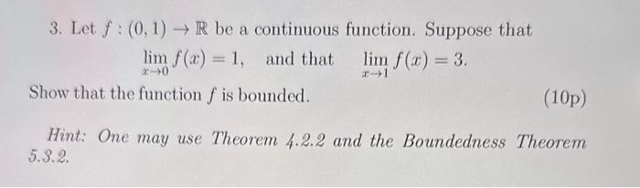 Solved 3. Let f:(0,1)→R be a continuous function. Suppose | Chegg.com