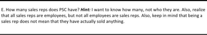 Solved E. How many sales reps does PSC have? Hint: I want to | Chegg.com