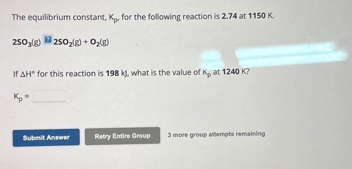 Solved The equilibrium constant, Kp, for the following | Chegg.com