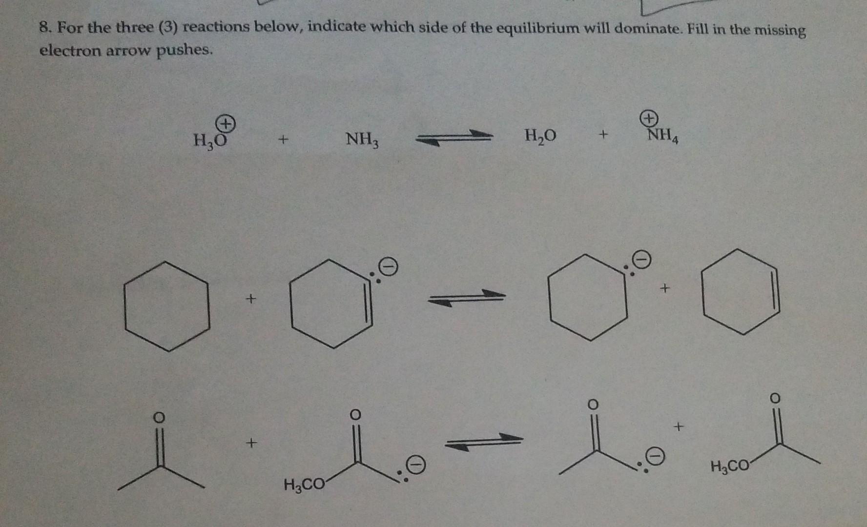 Solved 8. For the three (3) reactions below, indicate which | Chegg.com