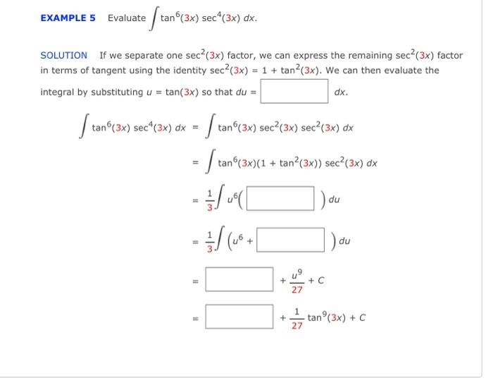 Solved EXAMPLE 5 Evaluate ∫tan6(3x)sec4(3x)dx SOLUTION If we | Chegg.com