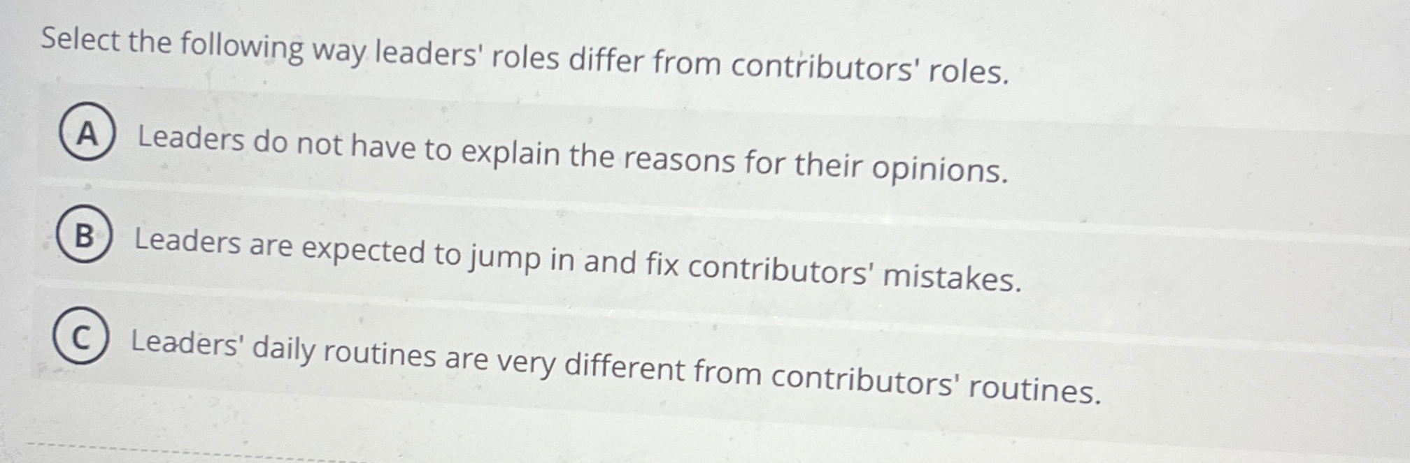 Solved Select the following way leaders' roles differ from | Chegg.com