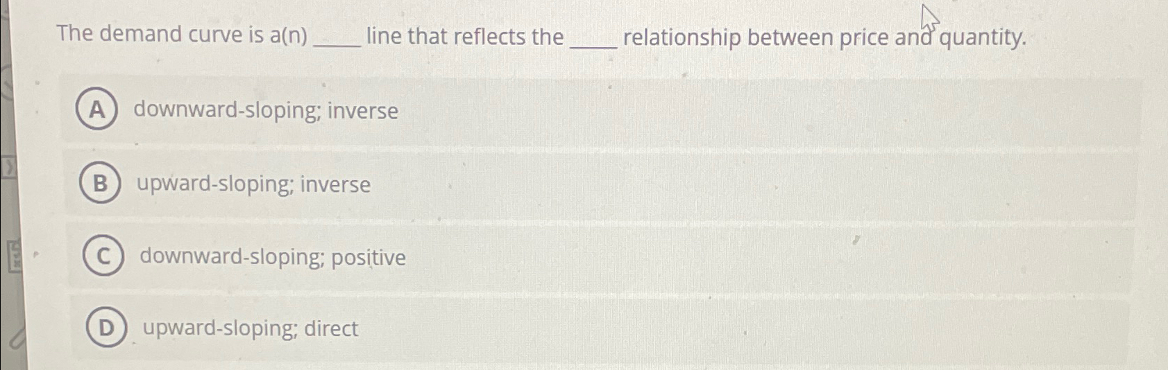 Solved The demand curve is a(n) ﻿line that reflects the | Chegg.com