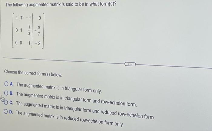 Solved The following augmented matrix is said to be in what | Chegg.com