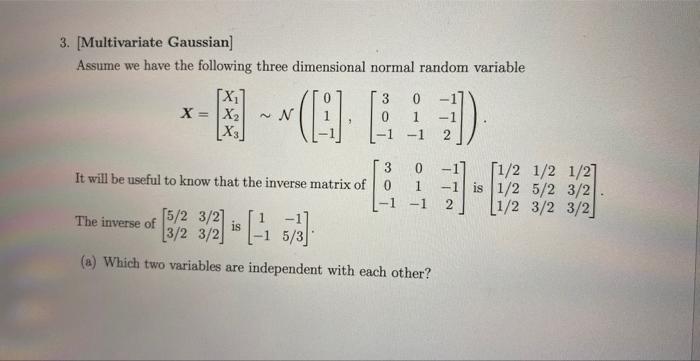 Solved 3. [Multivariate Gaussian] Assume we have the | Chegg.com