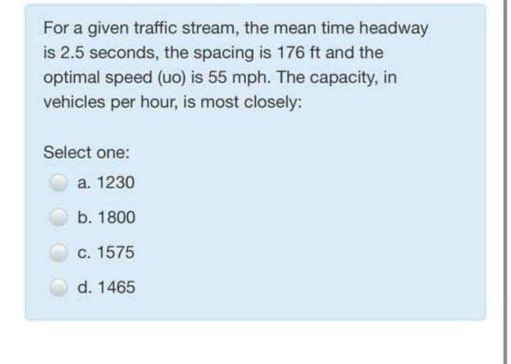 Solved For a given traffic stream, the mean time headway is | Chegg.com