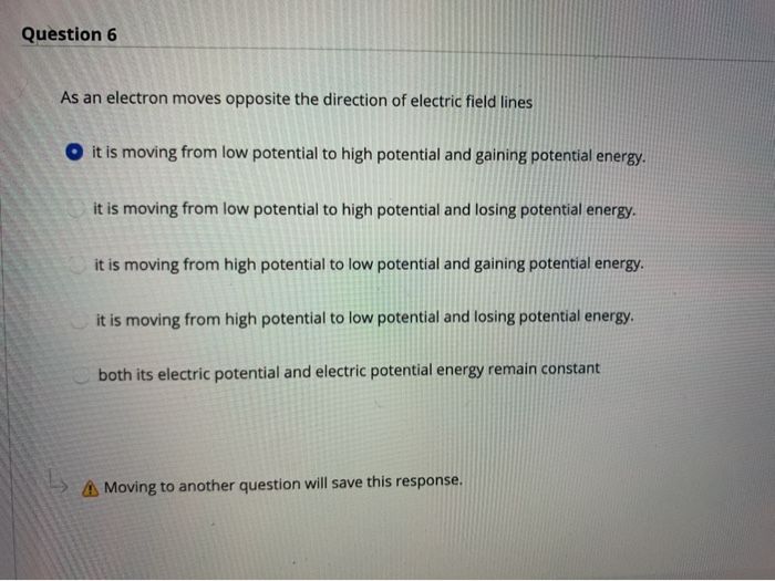 Solved Question 6 As an electron moves opposite the | Chegg.com