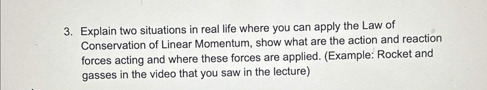 Solved Explain two situations in real life where you can | Chegg.com