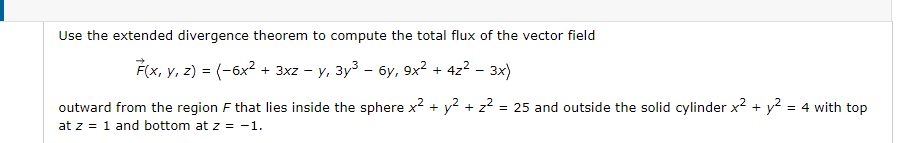 Solved Use the extended divergence theorem to compute the | Chegg.com