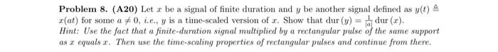 Solved Problem 8 A20 Let X Be A Signal Of Finite Duration